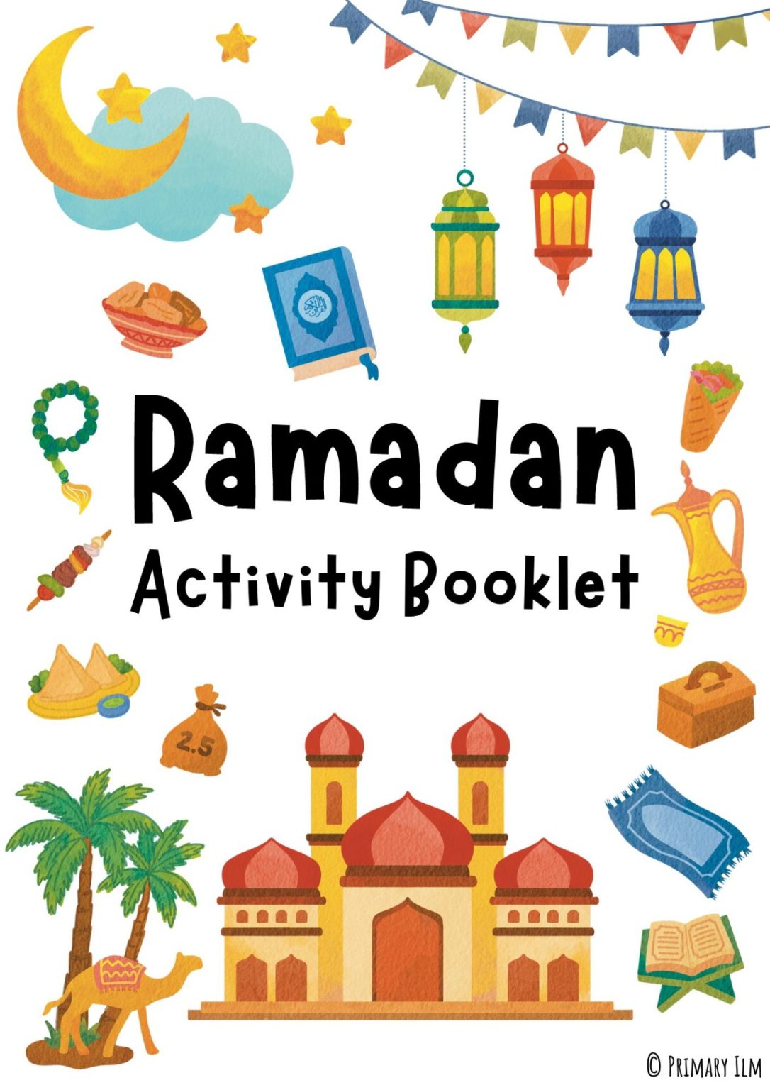 Ramadan activity booklet - Primary Ilm